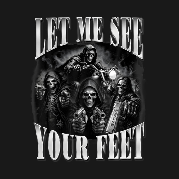 Gothic Skeleton Inappropriate Lets Me See Your Feet - Gothic Meme ...