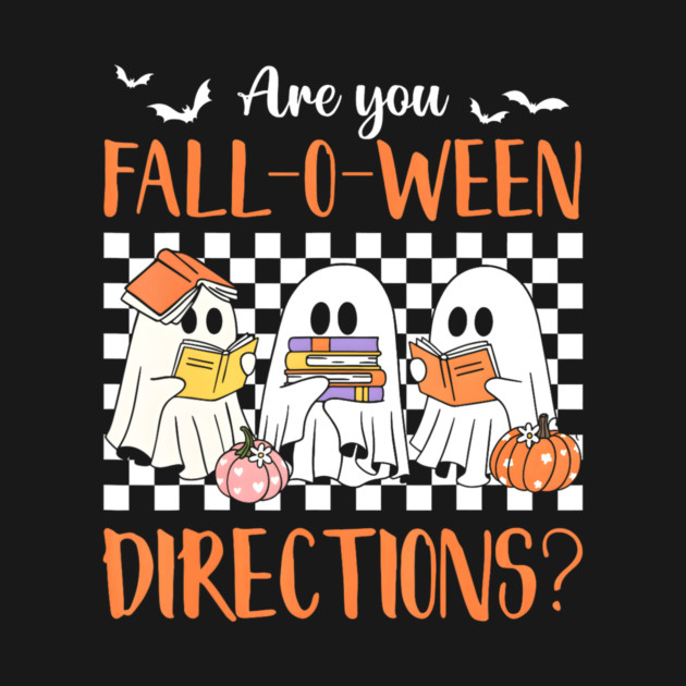Are You Fall O Ween Directions Teacher Halloween Ghost - Retro ...