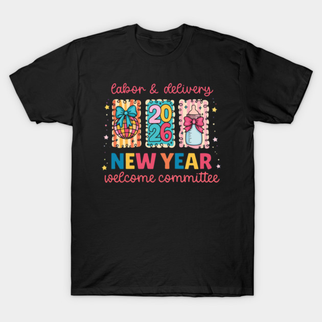 Labor and Delivery 2026 New Year Welcome Committee Design - Labor And ...