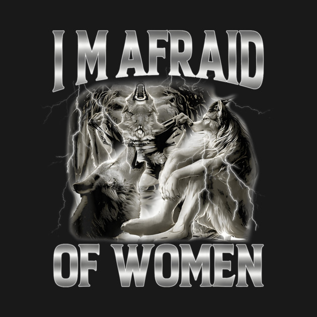 I'm Afraid Of Cringe Werewolf Wolf Saying - Funny Wolf Meme - T-Shirt ...