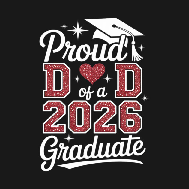Proud Dad of A 2026 Graduate Father Senior 2026 Graduation-Photoroom ...