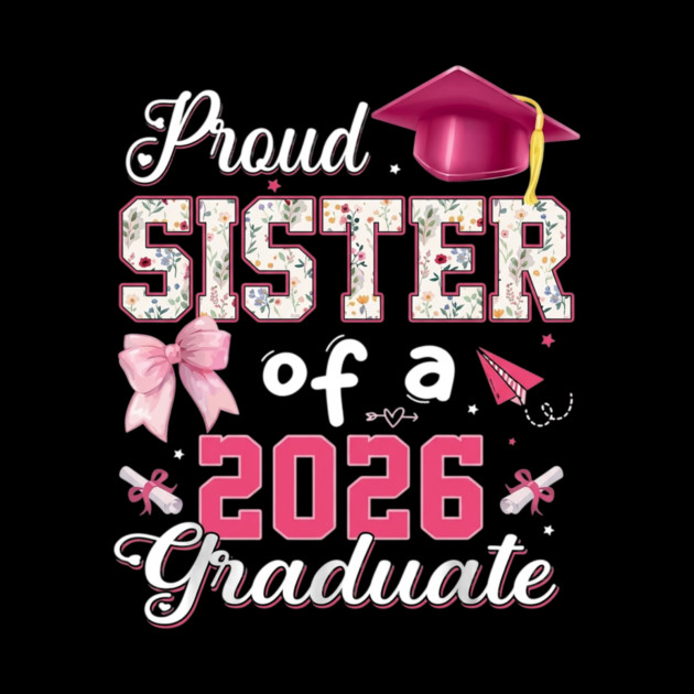Senior 2026 Proud Sister of A 2026 Graduate Family Coquette-Photoroom ...