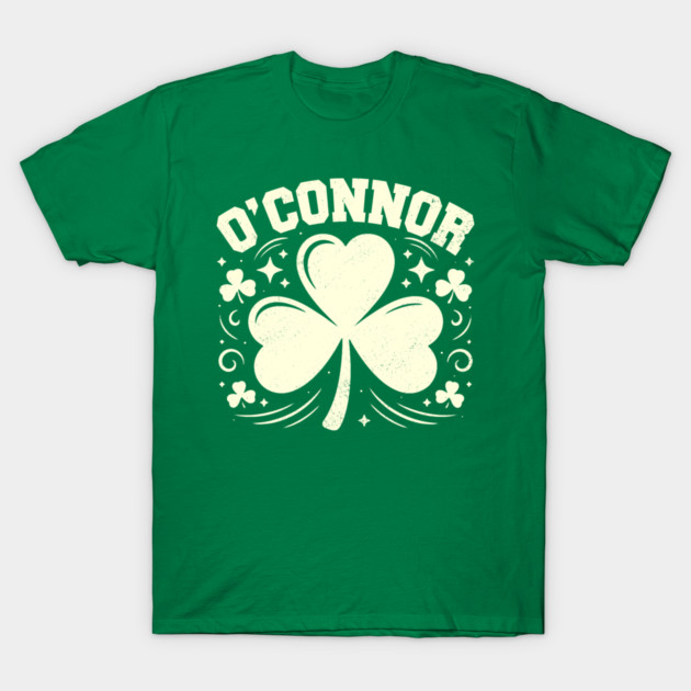 O’CONNOR patrick day - Oconnor Patrick Day - T-Shirt | TeePublic