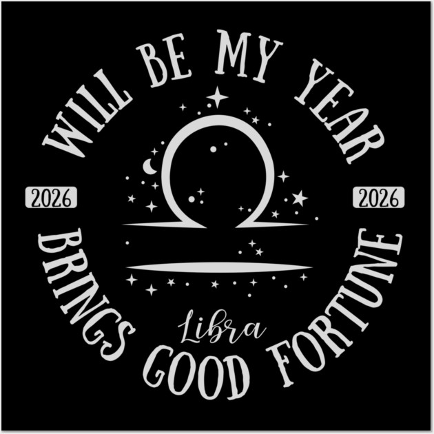 2026-WILL-BE-MY-YEAR, LIBRA ZODIAC SIGN - 2026 Will Be My Year ...