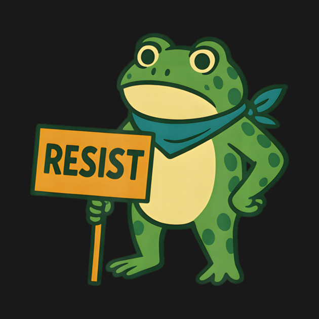 Frog Resist Portland Frog Protest - Portland Frog Activist - Frog ...