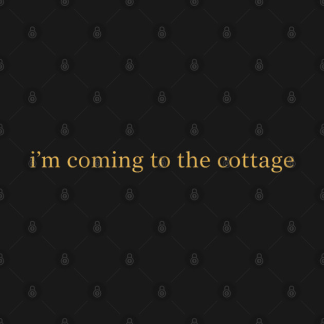 I'm Coming To The Cottage Fun Weekend Getaway Design - Im Coming To The ...