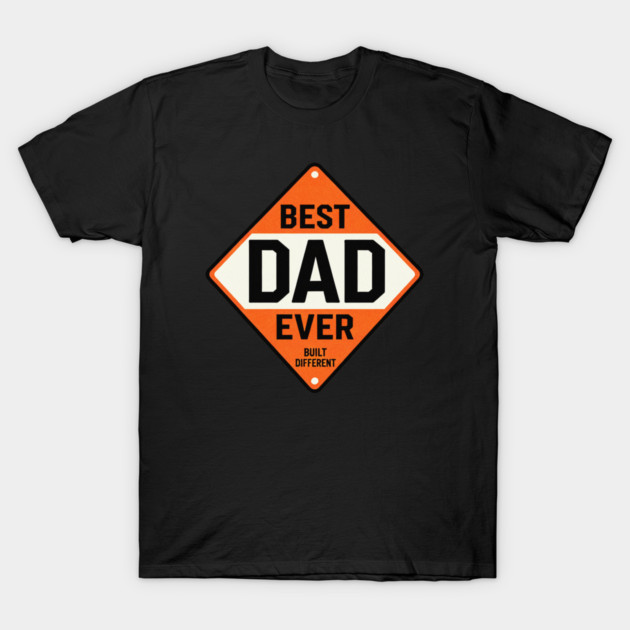 Best Dad Ever Built Different – Vintage Dad Badge Design - Best Dad - T ...
