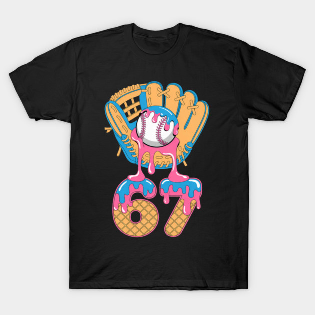 Baseball Ice Cream Drip Six Seven Gen Alpha Slang 67 - Baseball - T ...