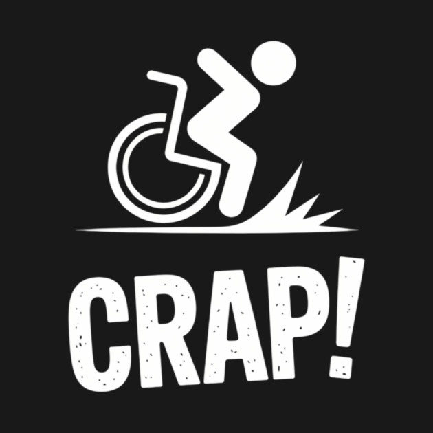 Funny Wheelchair Humor Handicap Disabled Disability Joke - Funny ...