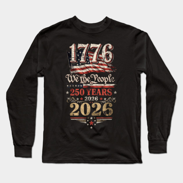 250 Years 1776 2026 U.S 250th Anniversary Freedom Unites Us - 250 Years ...