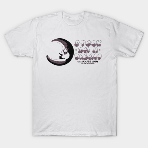 Gouge Away Dreamscape - Gouge Away - T-Shirt | TeePublic