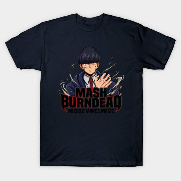 Mash Burnedead - Muscle Makes Magic - Mashle - T-Shirt | TeePublic