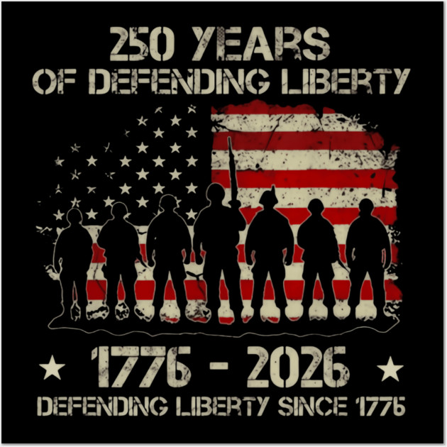 250 Years 1776 2026 U.S 250th Anniversary Freedom Our Strength - 250 ...