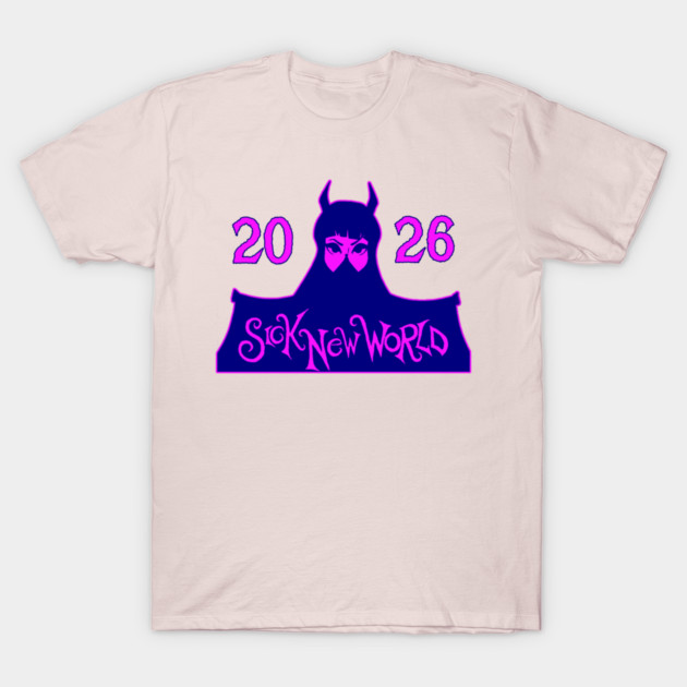 Sick New World 2026 - Music Festival - T-Shirt | TeePublic