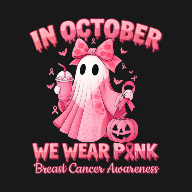 In October Pink Ghost Witch Breast - October Awareness Ghost - T-Shirt ...