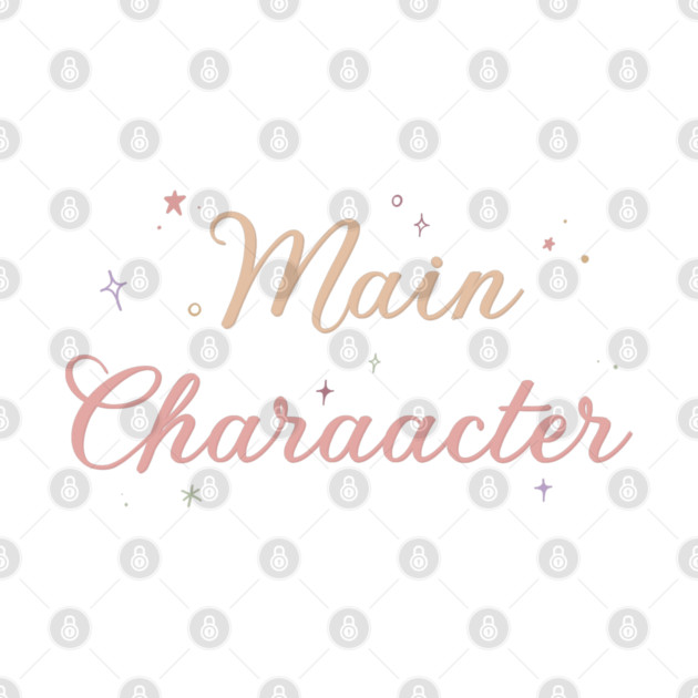 Main Character - Main Character - T-Shirt | TeePublic