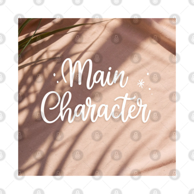 Main Character - Main Character - T-Shirt | TeePublic