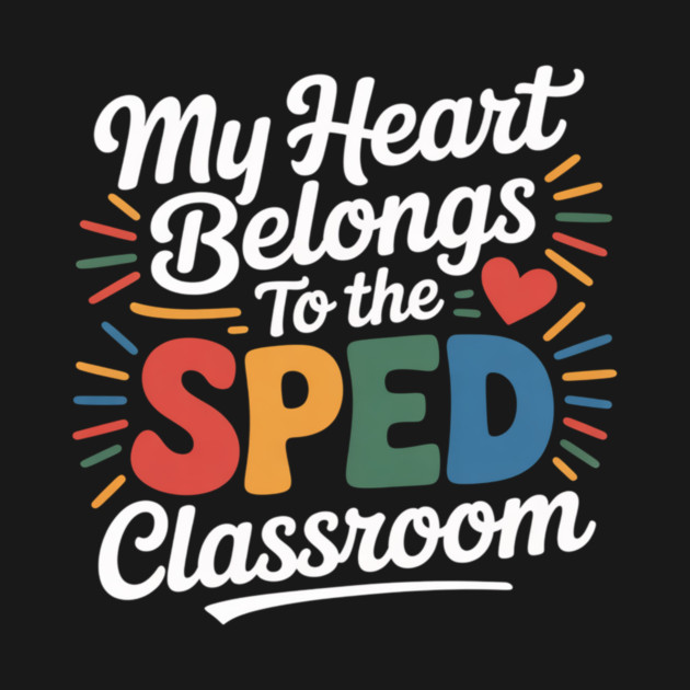 SPED Teacher Inclusive Education Special Needs Support - Sped Teacher ...