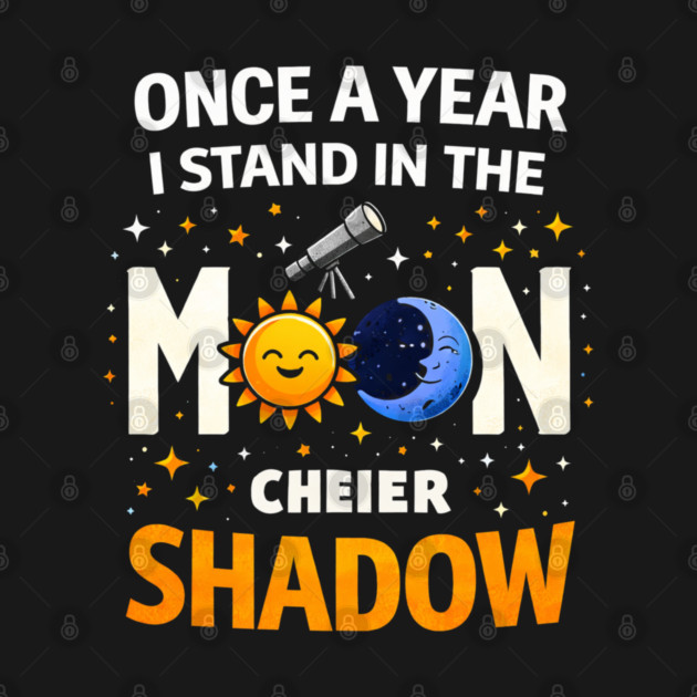Once a Year I Stand in the Moon Cheier Shadow Eclipse - Solar Eclipse ...