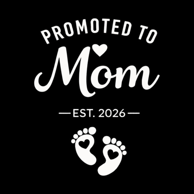 Promoted to Mom Est. 2026 Design - New Mom Announcement - Phone Case ...