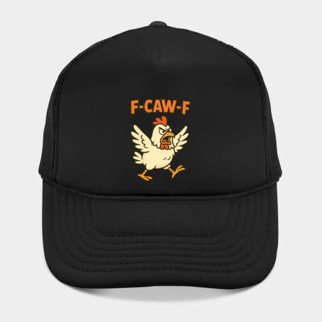 F-Caw-F Chicken – Angry Bird Scream - Chicken - Hat | TeePublic