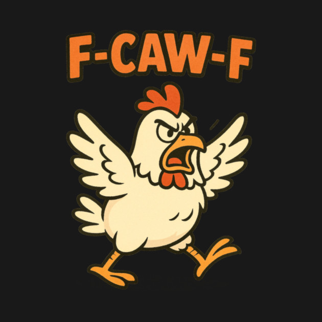 F-Caw-F Chicken – Angry Bird Scream - Chicken - Hat | TeePublic