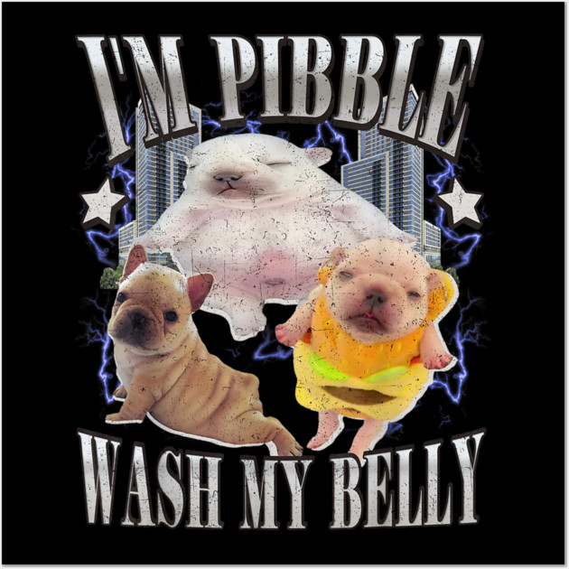 Funny Pibble Dog Meme Design with Bold Text - Pibble Dog Meme - Posters ...