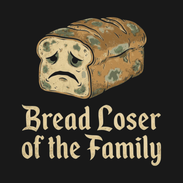 JAN-69 Bread Loser Of The Family Gothic Text Weirdcore Meme - Bread ...