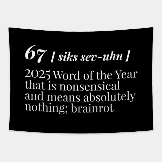 67 Word Of The Year 2025 6 7 Six Seven Gen Z Joke - Word Of The Year ...