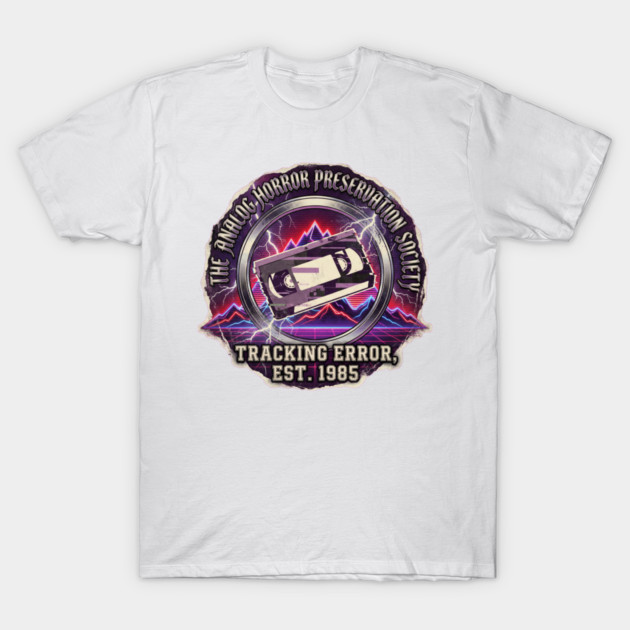 Analog Horror Preservation Society VHS 1985 - Analog Horror - T-Shirt ...