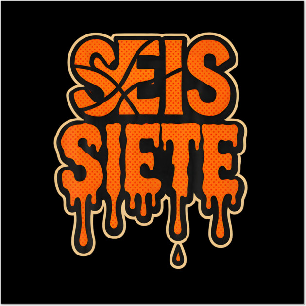 67 Six Seven Seis Siete Spanish Brainrot Viral - Viral Meme Phrase ...