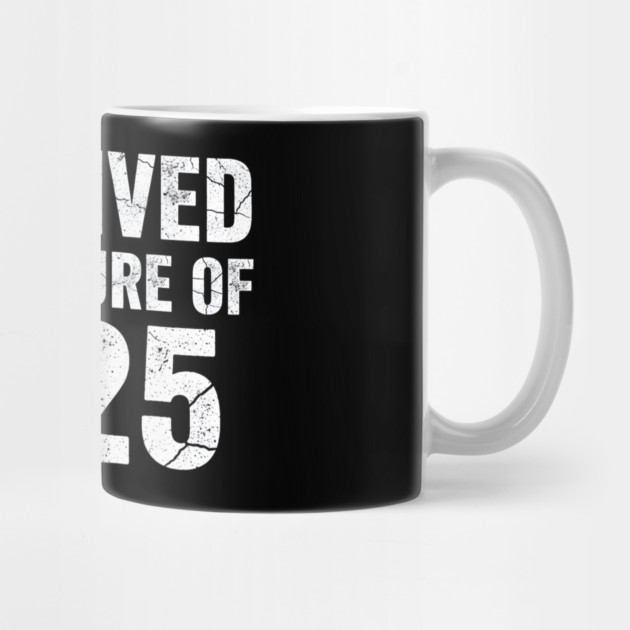 I Survived The Rapture Of 2025 Humor - Funny - Mug | TeePublic