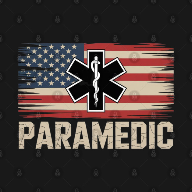 Vintage Paramedic Flag - Paramedic Saying - T-Shirt | TeePublic