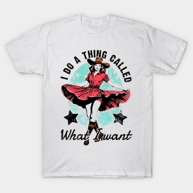 I Do a Thing Called What I Want - I Do A Thing Called What I Want - T ...