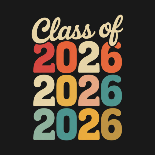 Class of 2026 Senior 2026 Graduation - Class Of 2026 Senior 2026 ...