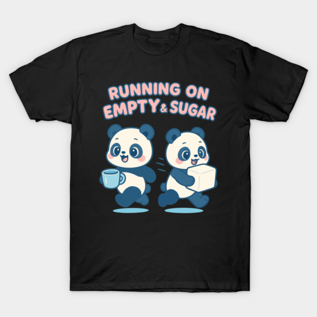 Running on Empty & Sugar – Kawaii Panda Duo - Panda - T-Shirt | TeePublic