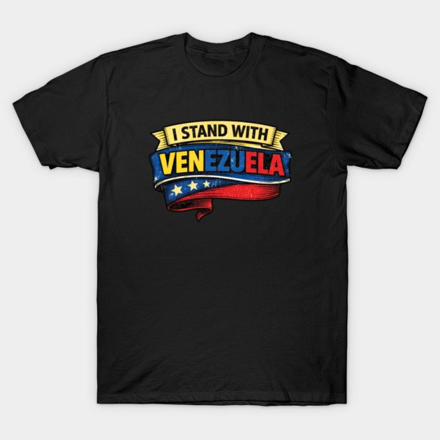 I Stand With Venezuela Flag Support - I Stand With Venezuela - T-Shirt ...
