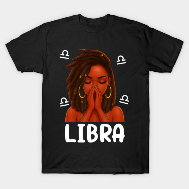 Libra Loc'd Black Pray Christian Zodiac - Libra Zodiac Woman - T-Shirt ...