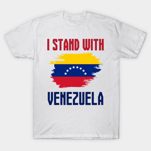 I Stand With Venezuela National Unity And Peace - I Stand With ...