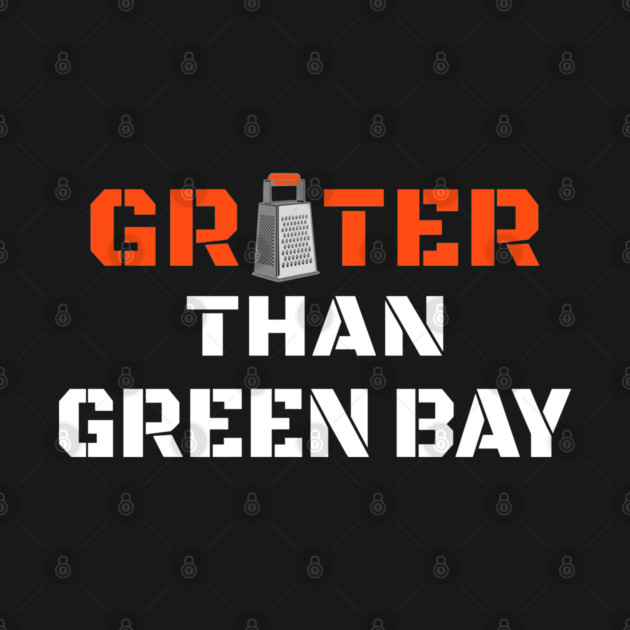 Grater Than Green Bay - Greater Cheese Grate - Grater Than Green Bay ...