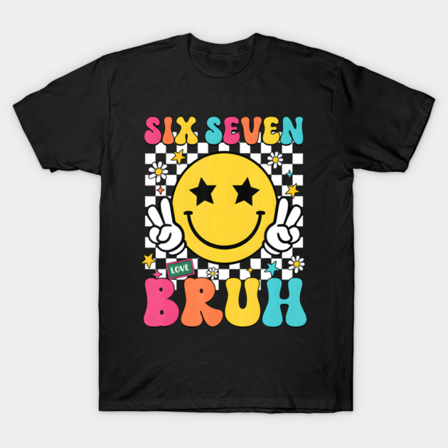 67 Gen Alpha Slang 6 7 Six Seven Bruh - Funny Boys Kids - T-Shirt ...