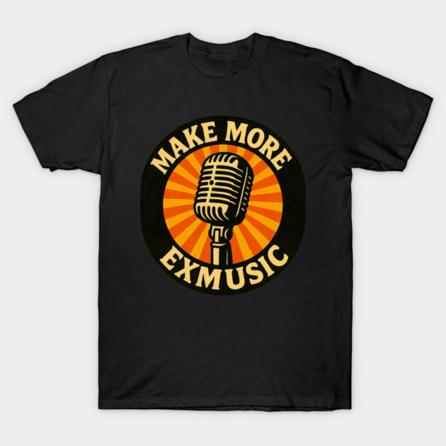 Make More ExMusic – Retro Microphone Poster - Music - T-Shirt | TeePublic