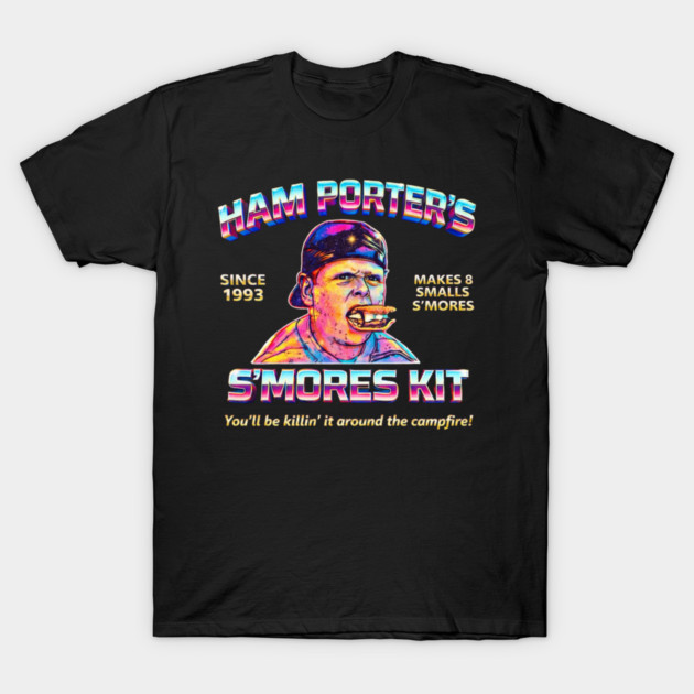 Ham Porter's S'mores - Sandlot - T-Shirt | TeePublic