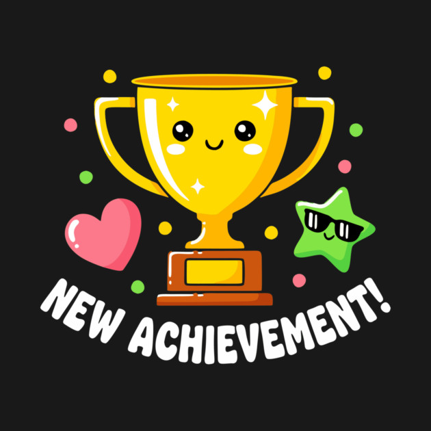 New Achievement – adorable trophy celebration - Trophy - T-Shirt ...