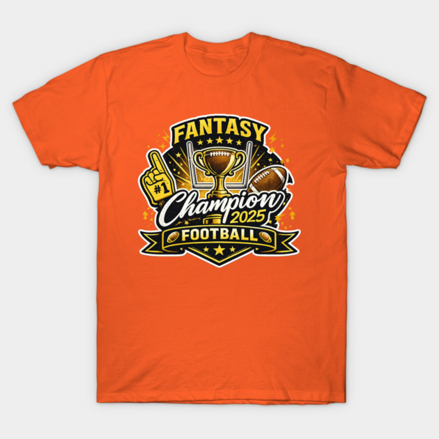 Fantasy Football Champion 2025 - Fantasy Football - T-Shirt | TeePublic