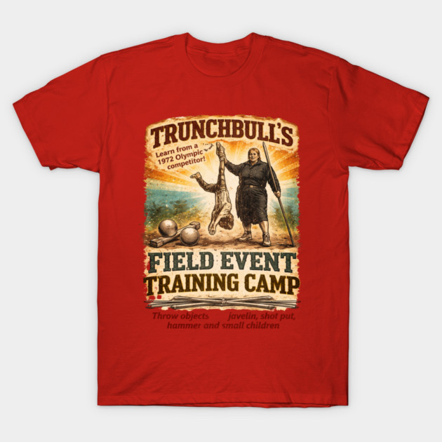 Trunchbull's Field Event Training Camp - Matilda - T-Shirt | TeePublic