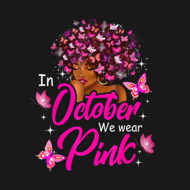 Breast In October Pink African American - Breast Cancer Awareness - T ...