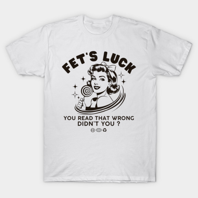 You read that wrong - Jokes - T-Shirt | TeePublic