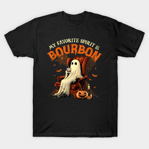 My Favorite Spirit Is Bourbon Halloween Ghost - Halloween Bourbon Ghost ...