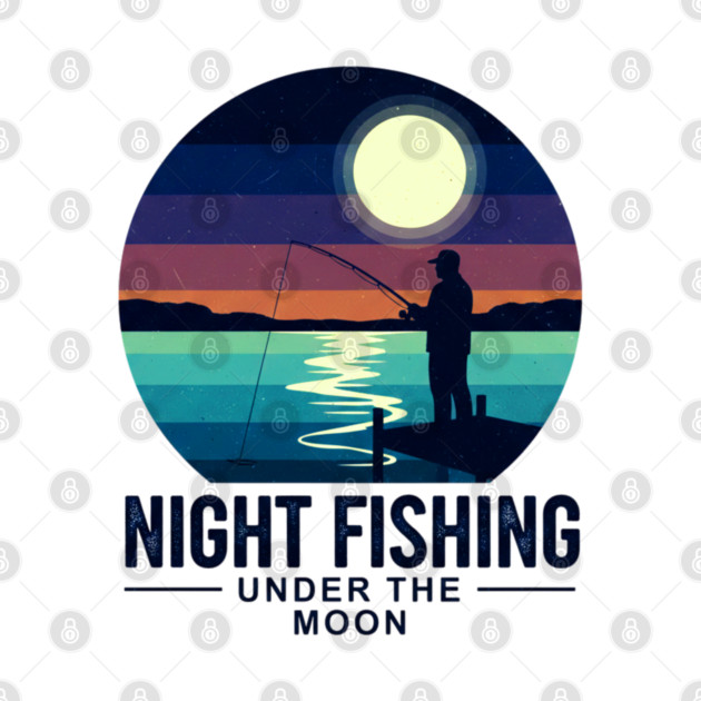 Night Fishing Under The Moon Retro Sunset Dock Silhouette - Fishing - T ...